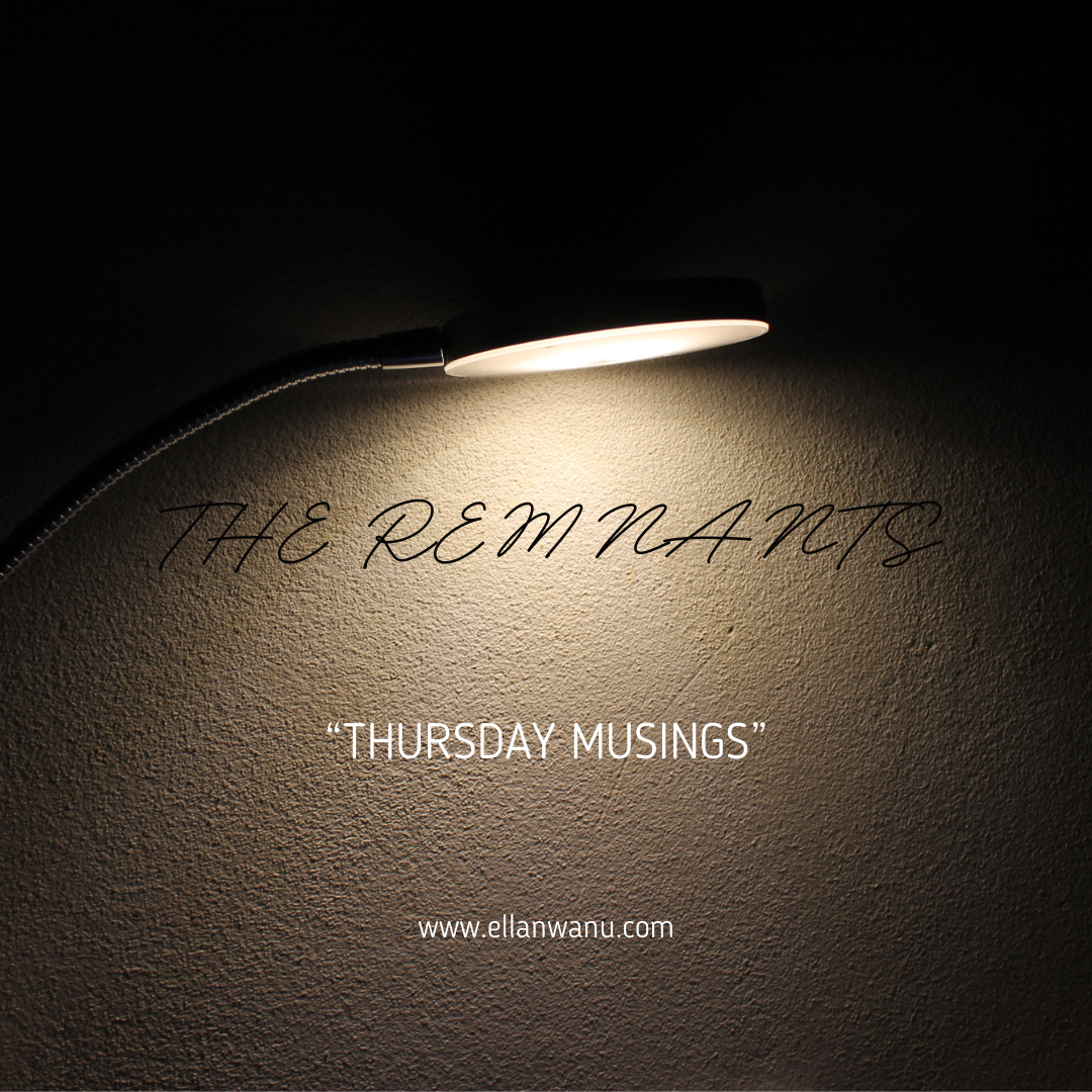 Thursday Musings- The Remnant - Emmanuella's Blog